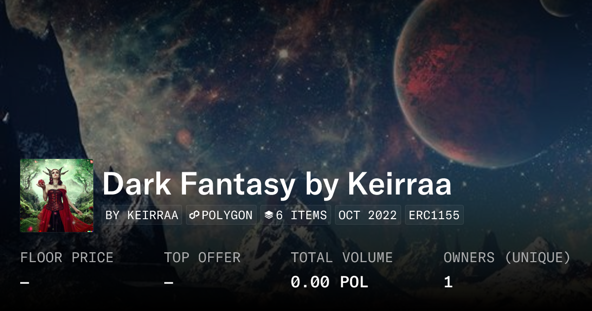 Dark Fantasy by Keirraa - Collection | OpenSea