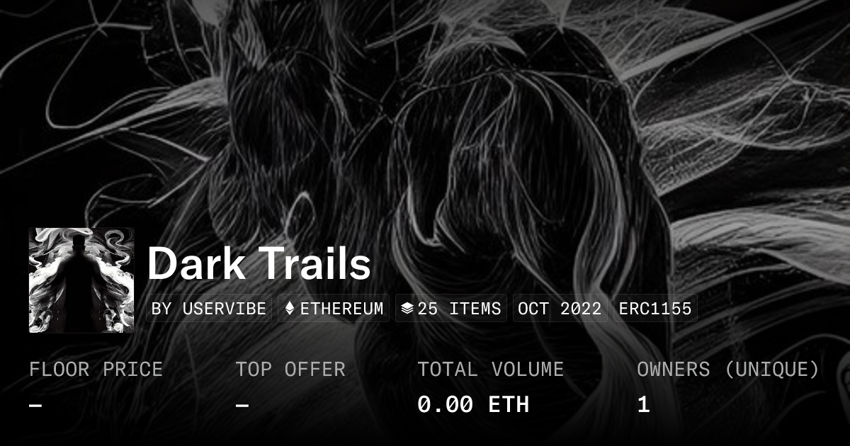 Dark Trails - Collection | OpenSea