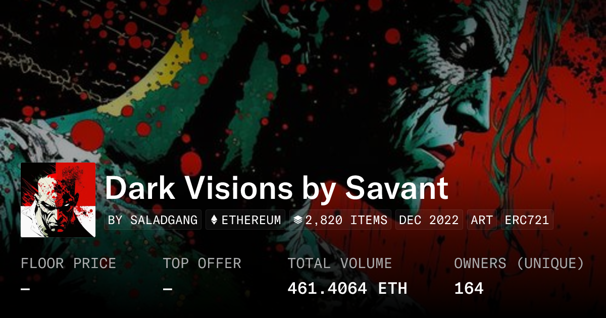 Dark Visions by Savant - Collection | OpenSea