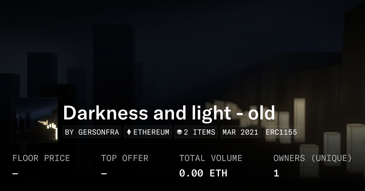 Darkness and light - old - Collection | OpenSea
