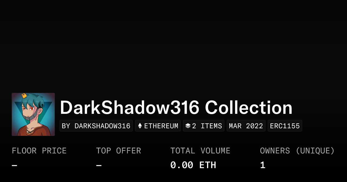 DarkShadow316 Collection - Collection | OpenSea
