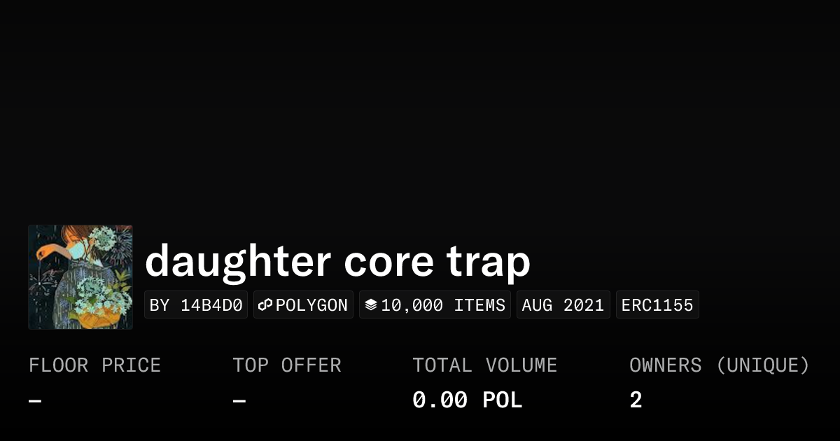 daughter core trap - Collection | OpenSea