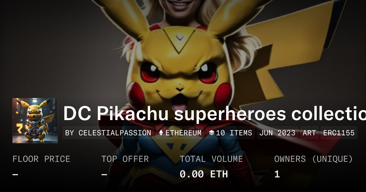 DC Pikachu superheroes collection - Collection | OpenSea