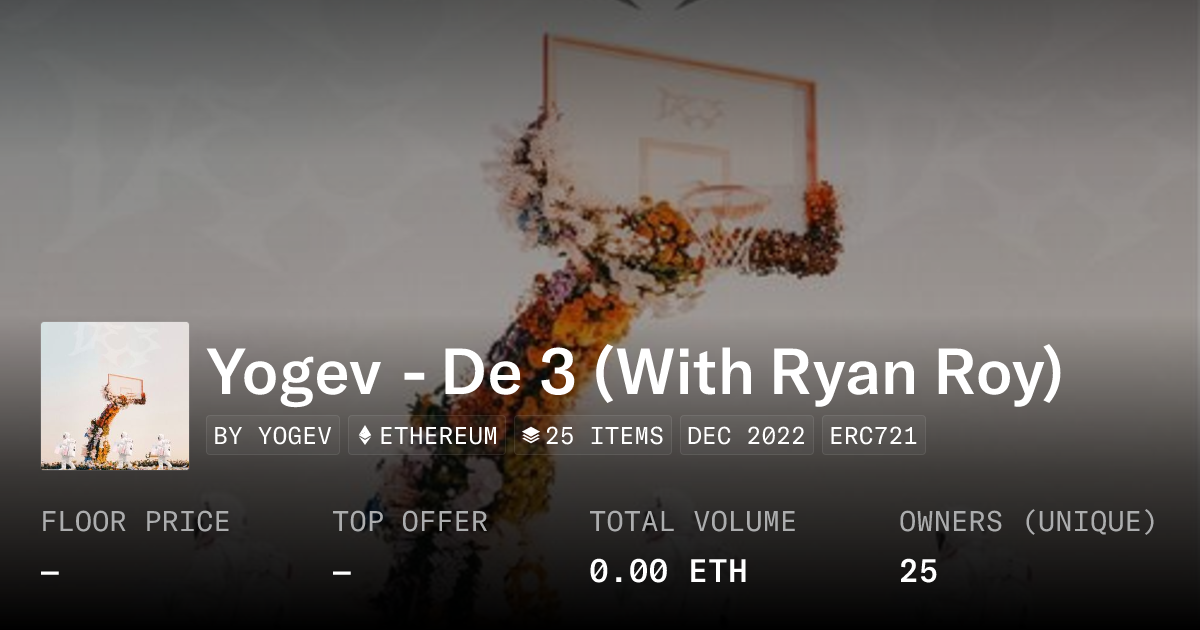 Yogev - De 3 (With Ryan Roy) - Collection | OpenSea