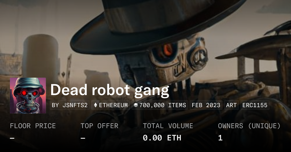Dead robot gang - Collection | OpenSea