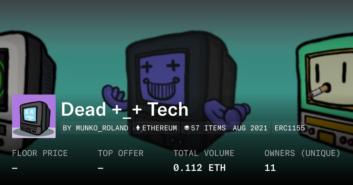 Dead +_+ Tech - Collection | OpenSea