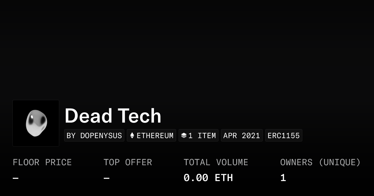 Dead Tech - Collection | OpenSea
