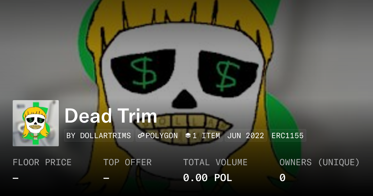 Dead Trim - Collection | OpenSea