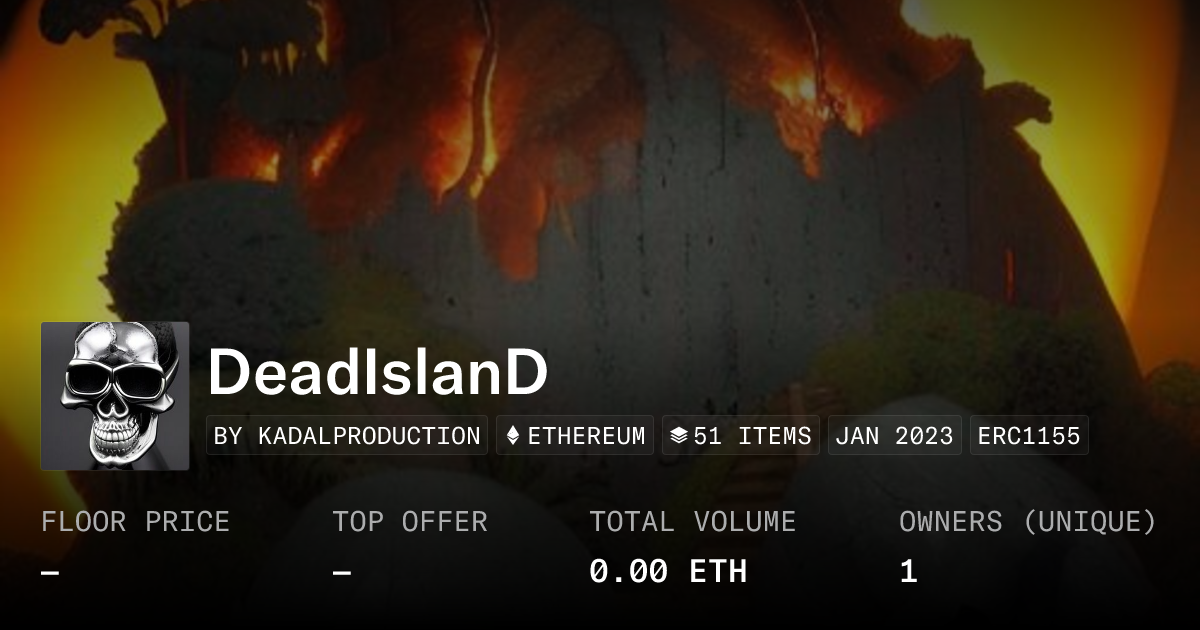 DeadIslanD - Collection | OpenSea