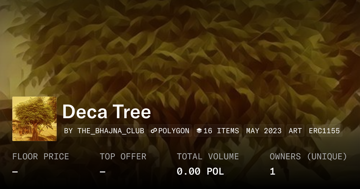 Deca Tree - Collection | OpenSea