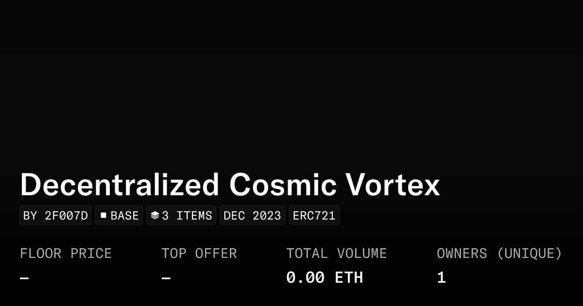 Decentralized Cosmic Vortex - Collection | OpenSea