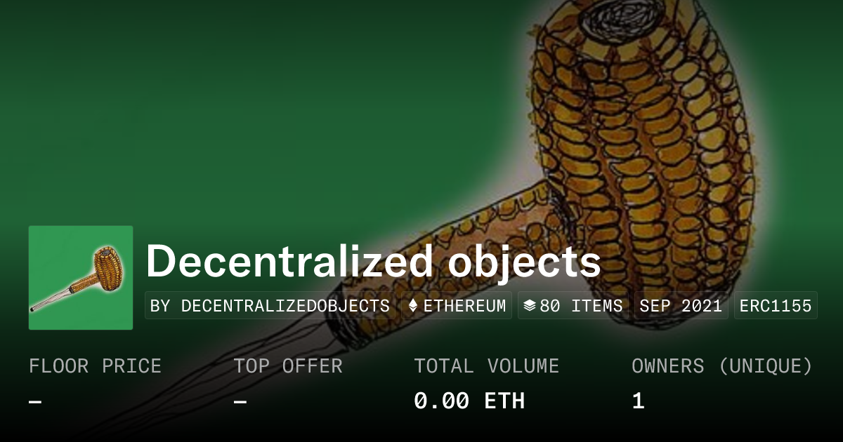 Decentralized objects - Collection | OpenSea