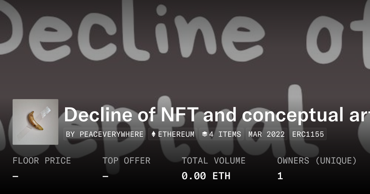 Decline of NFT and conceptual art - Collection | OpenSea