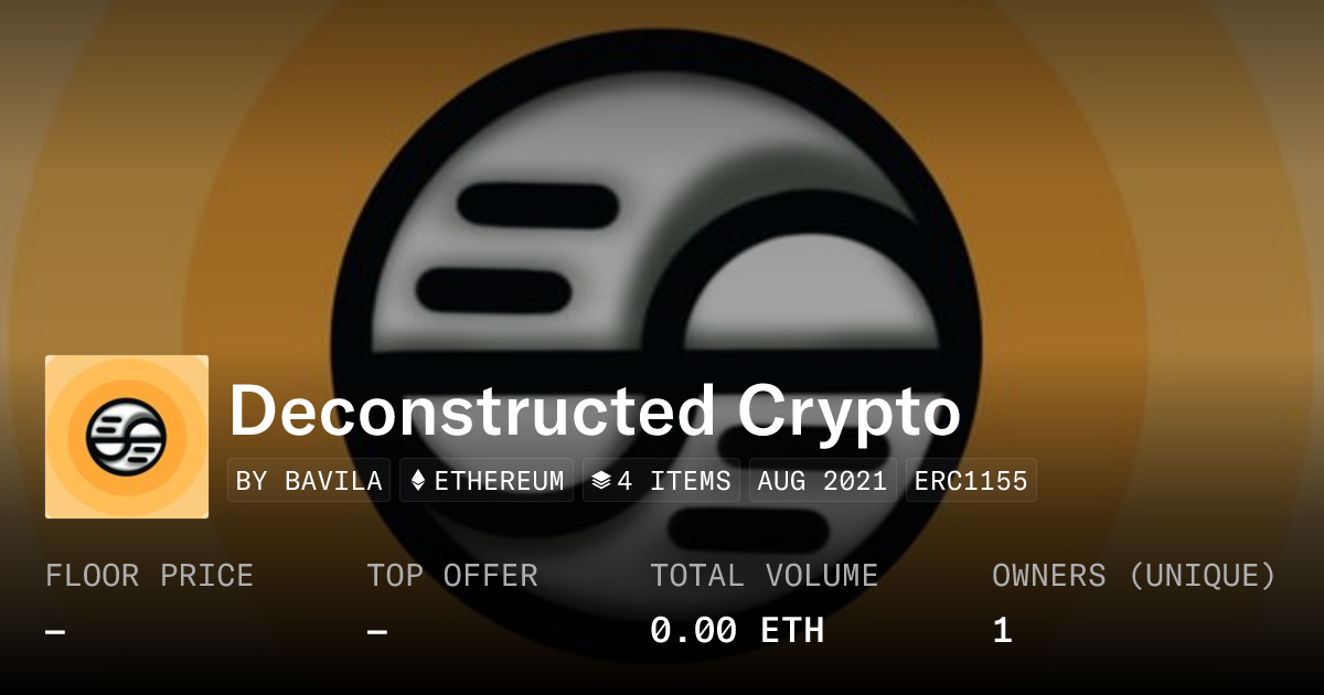 Deconstructed Crypto - Collection | OpenSea