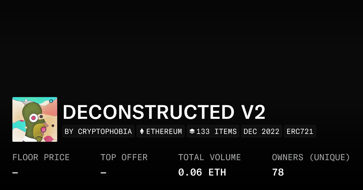 DECONSTRUCTED V2 - Collection | OpenSea