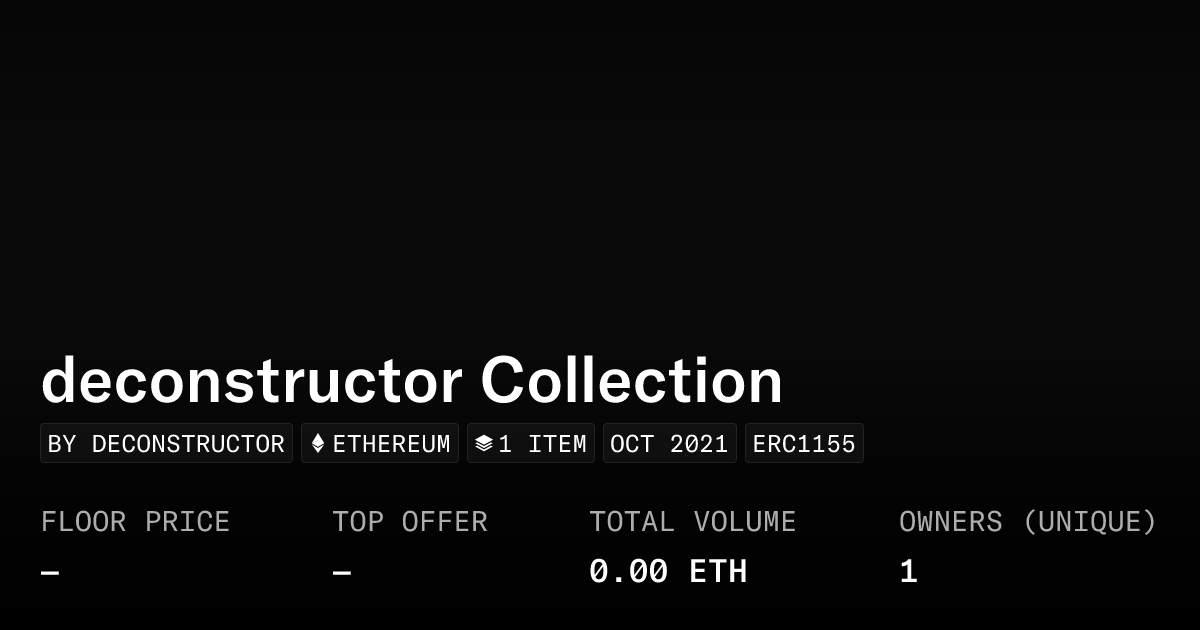 deconstructor Collection - Collection | OpenSea