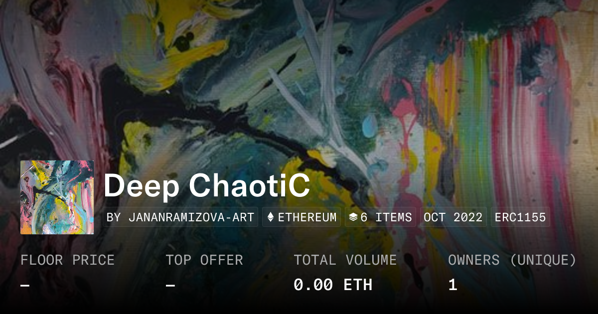 Deep ChaotiC - Collection | OpenSea