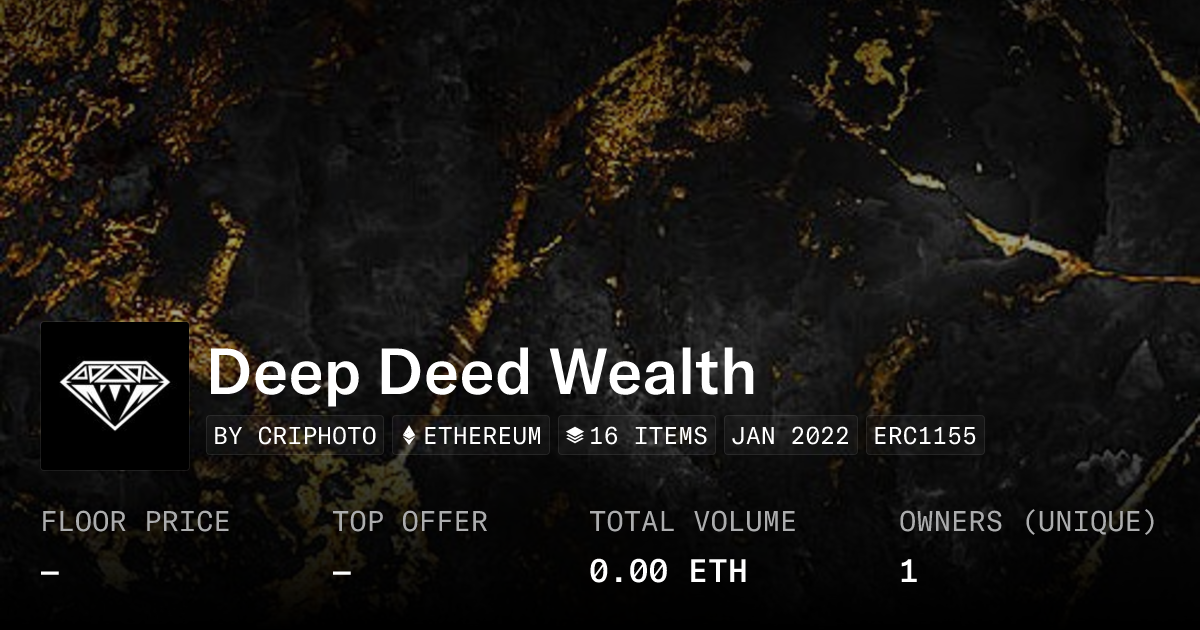Deep Deed Wealth - Collection | OpenSea