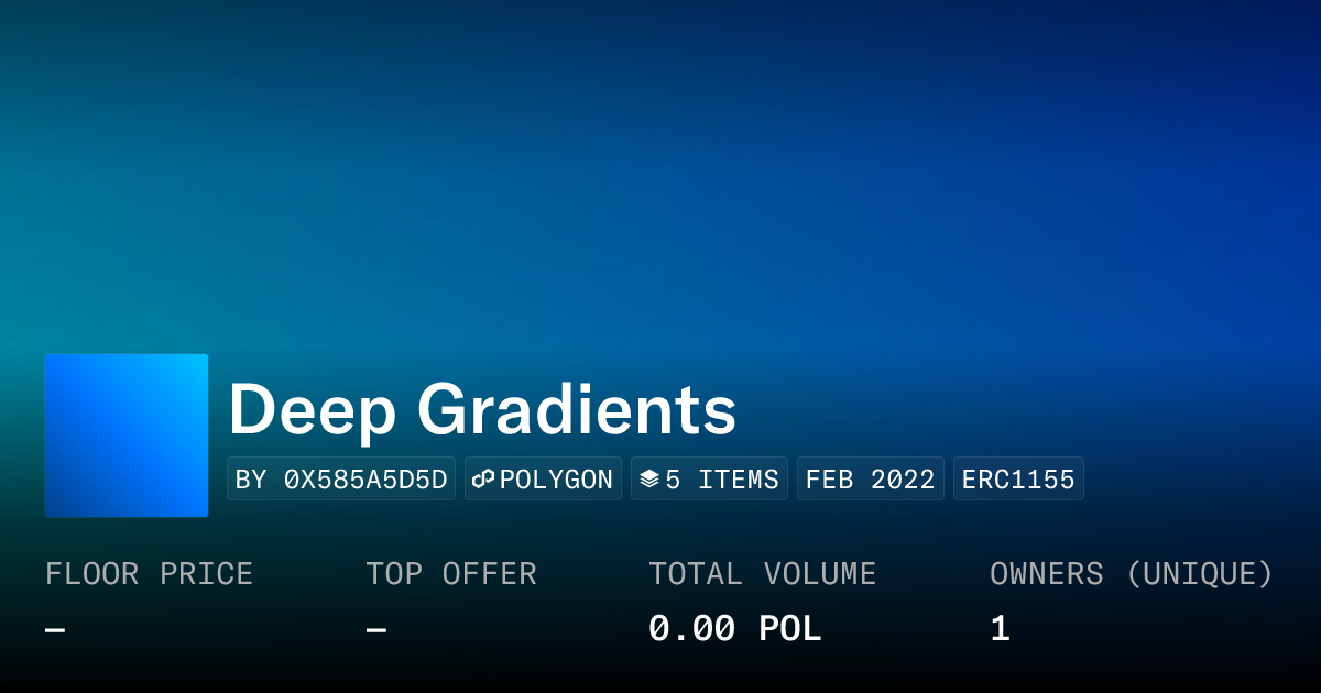 Deep Gradients - Collection | OpenSea