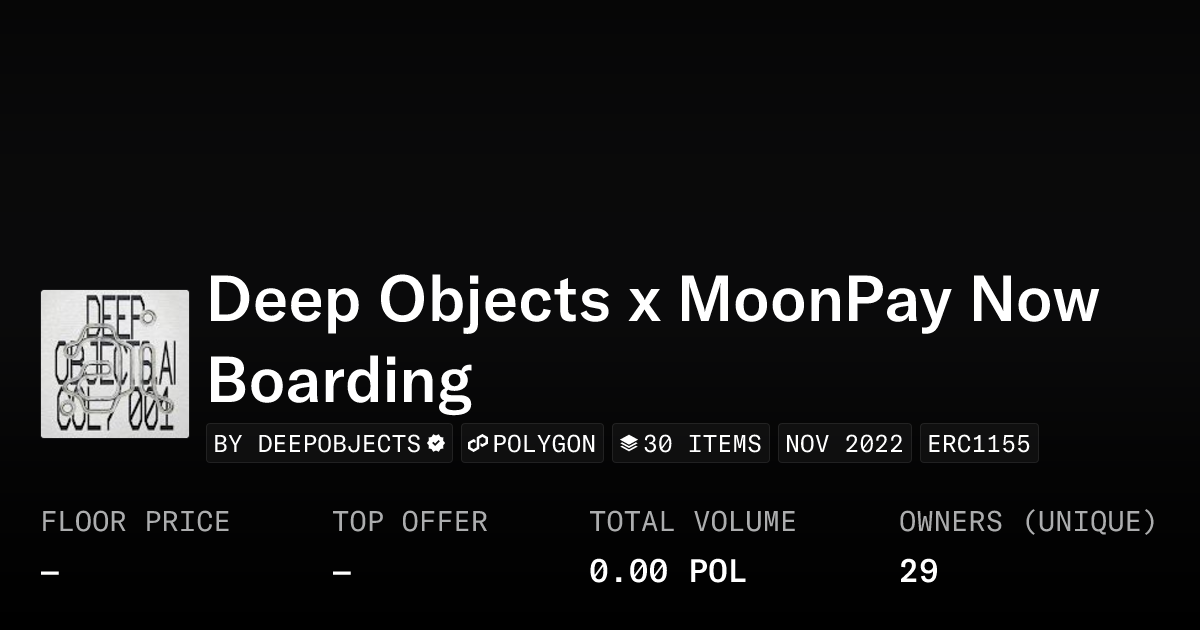 Deep Objects x MoonPay Now Boarding - Collection | OpenSea