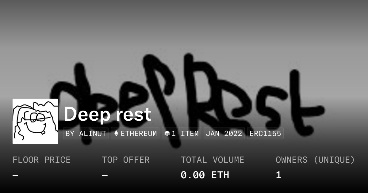 Deep rest - Collection | OpenSea