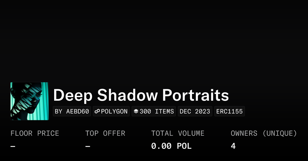 Deep Shadow Portraits - Collection | OpenSea