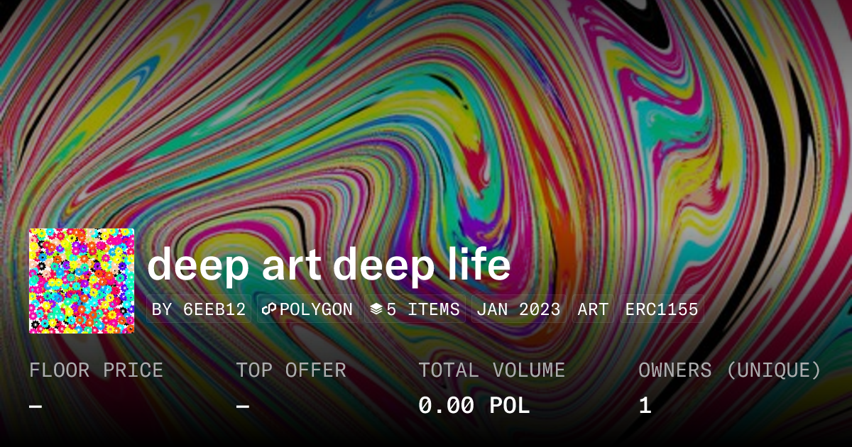 deep art deep life - Collection | OpenSea