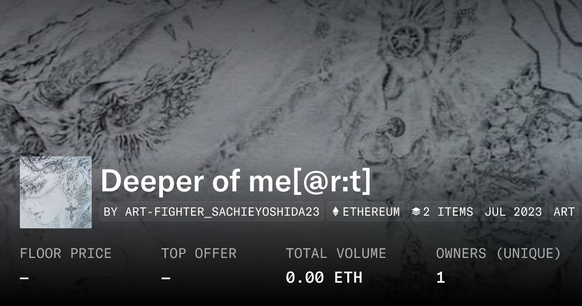 Deeper of me[@r:t] - Collection | OpenSea