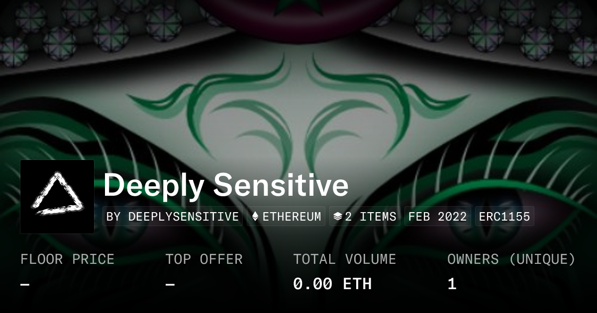Deeply Sensitive - Collection | OpenSea