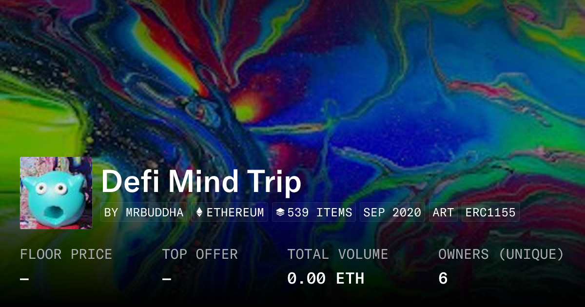 Defi Mind Trip - Collection | OpenSea