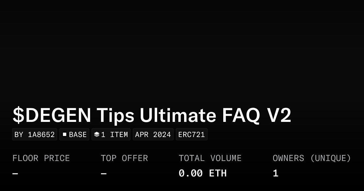 $DEGEN Tips Ultimate FAQ V2 - Collection | OpenSea