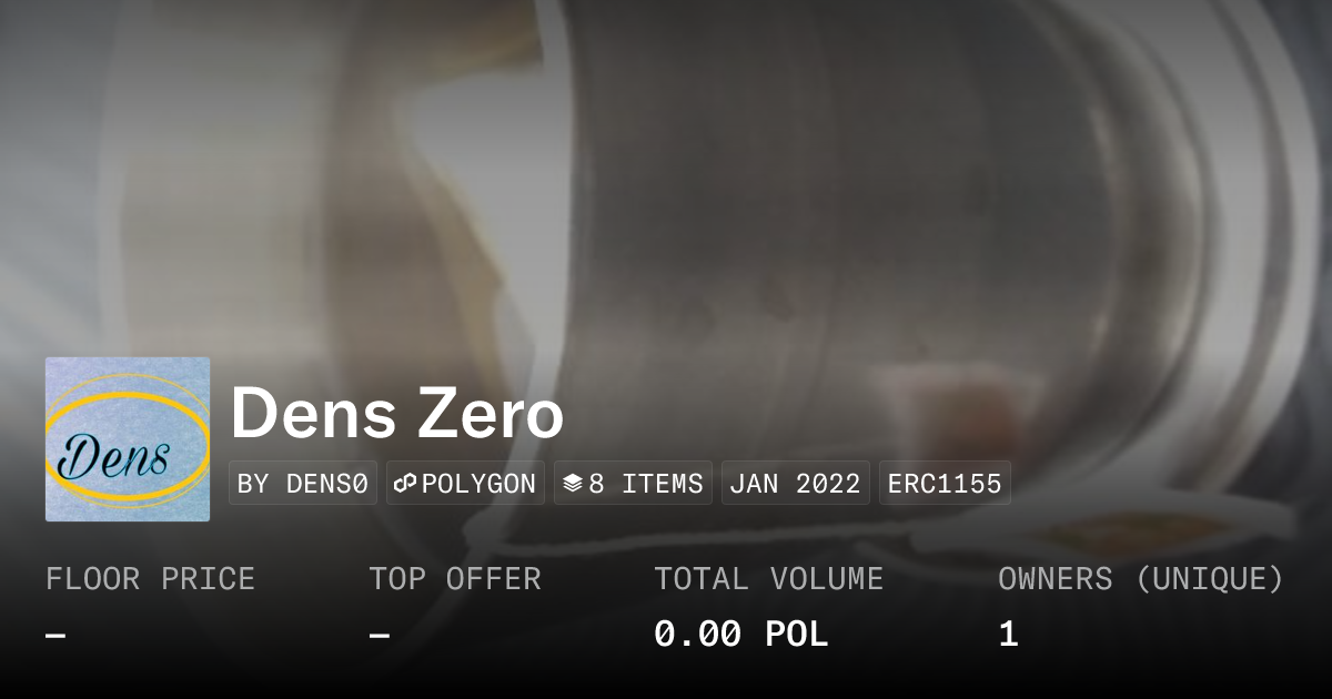Dens Zero - Collection | OpenSea