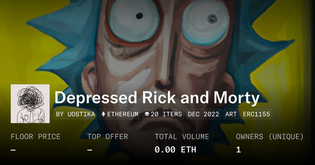 Depressed Rick and Morty - Collection | OpenSea