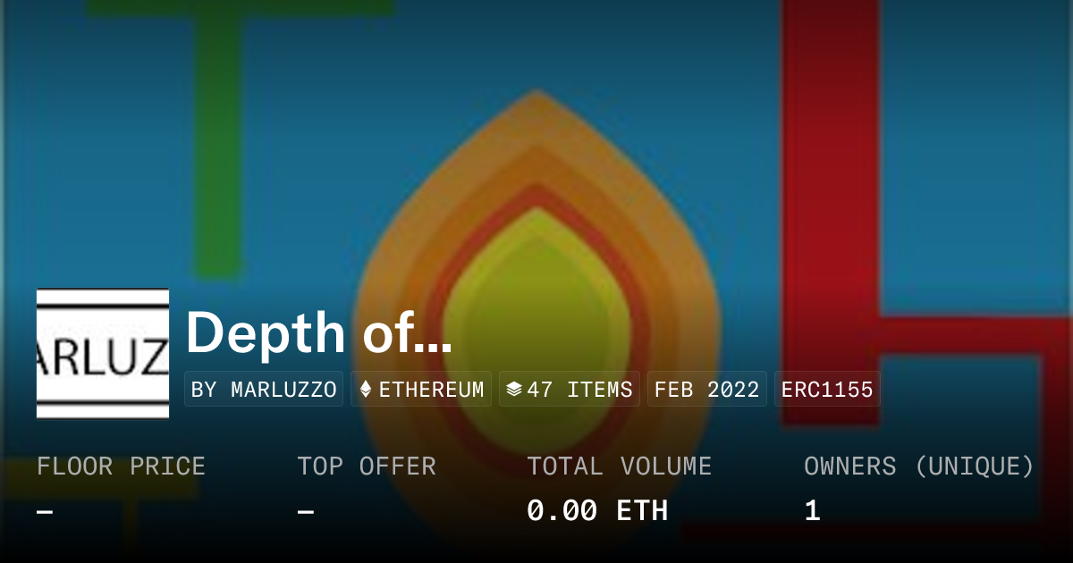 Depth of... - Collection | OpenSea