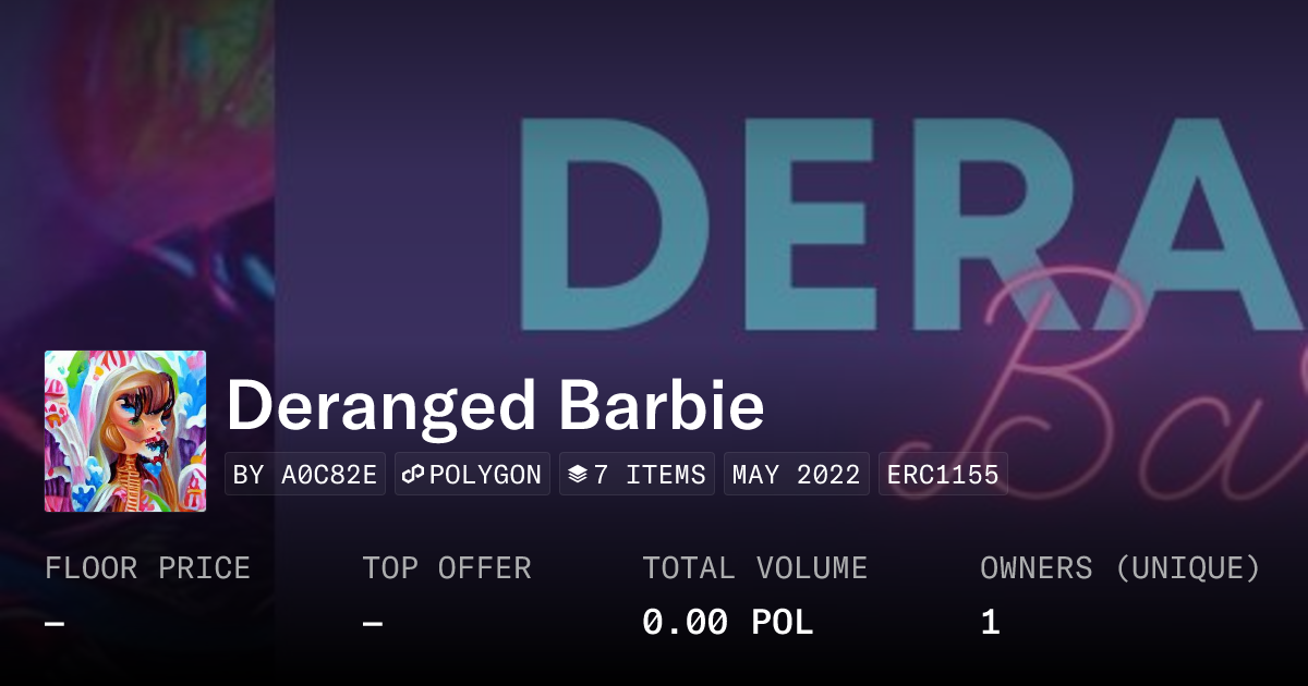 Deranged Barbie - Collection | OpenSea