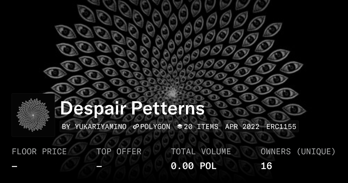 Despair Petterns - Collection | OpenSea