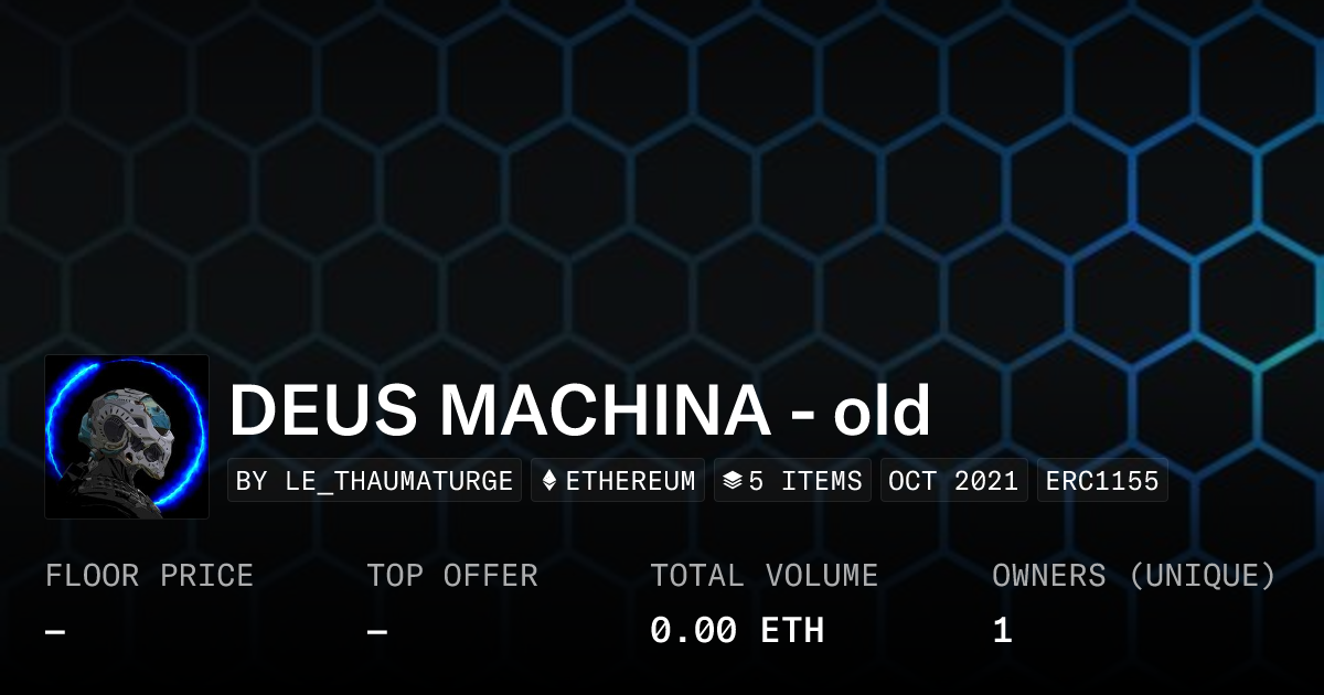DEUS MACHINA - old - Collection | OpenSea