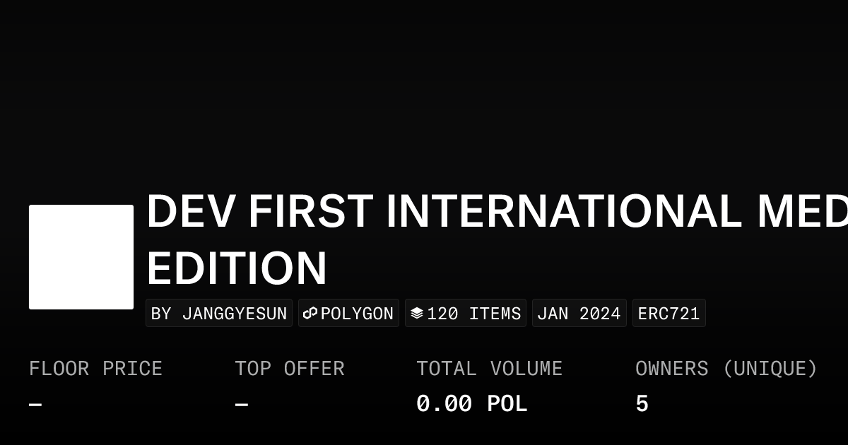 DEV FIRST INTERNATIONAL MEDAL EDITION - Collection | OpenSea