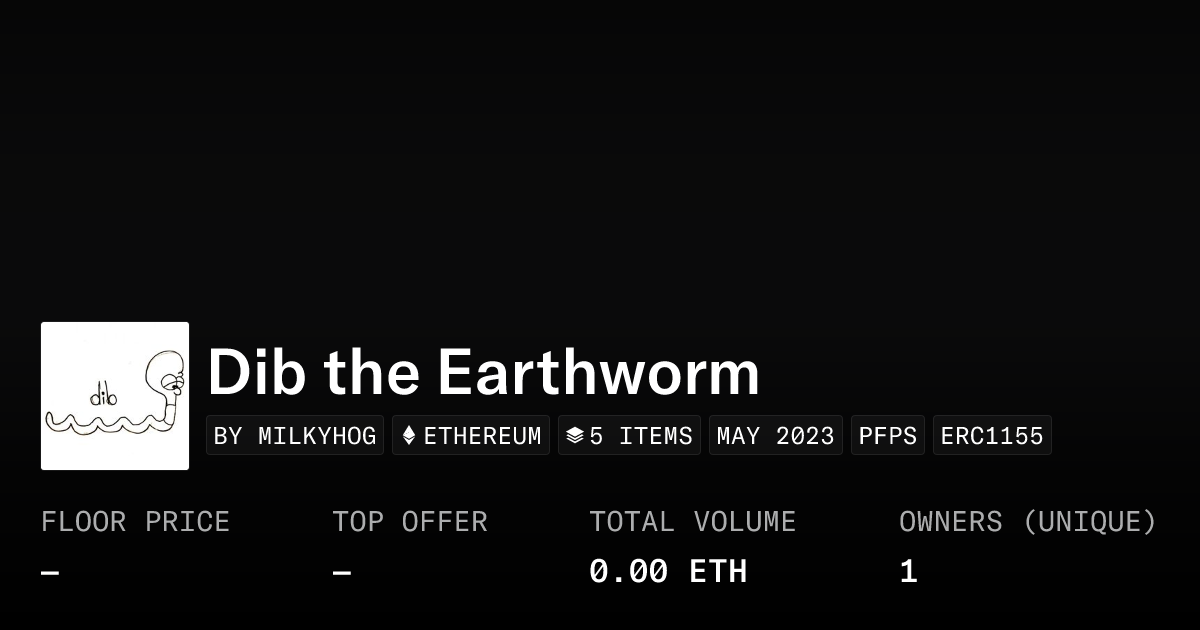 Dib the Earthworm - Collection | OpenSea