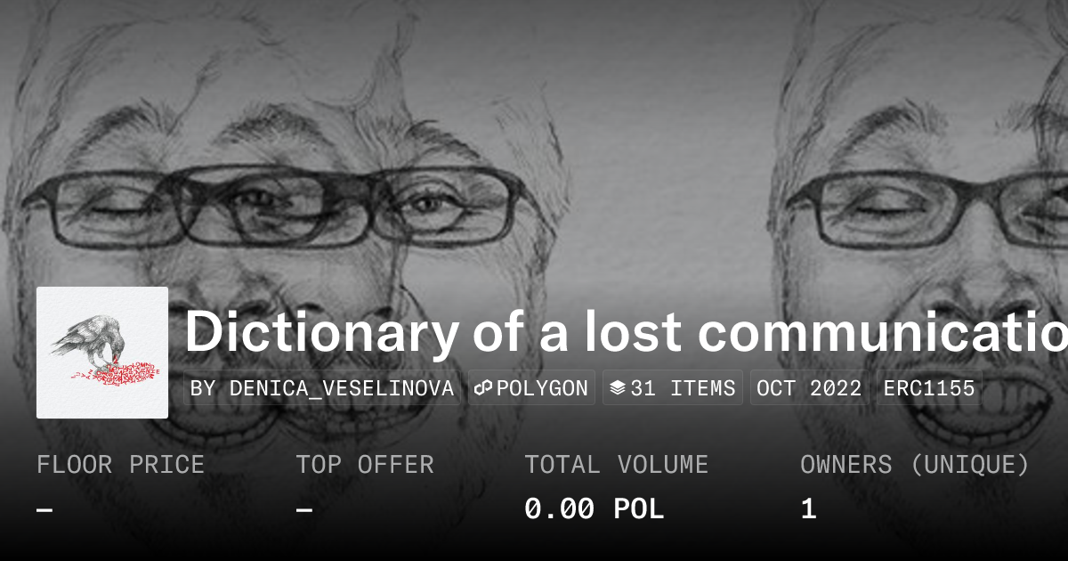 Dictionary of a lost communication - Collection | OpenSea