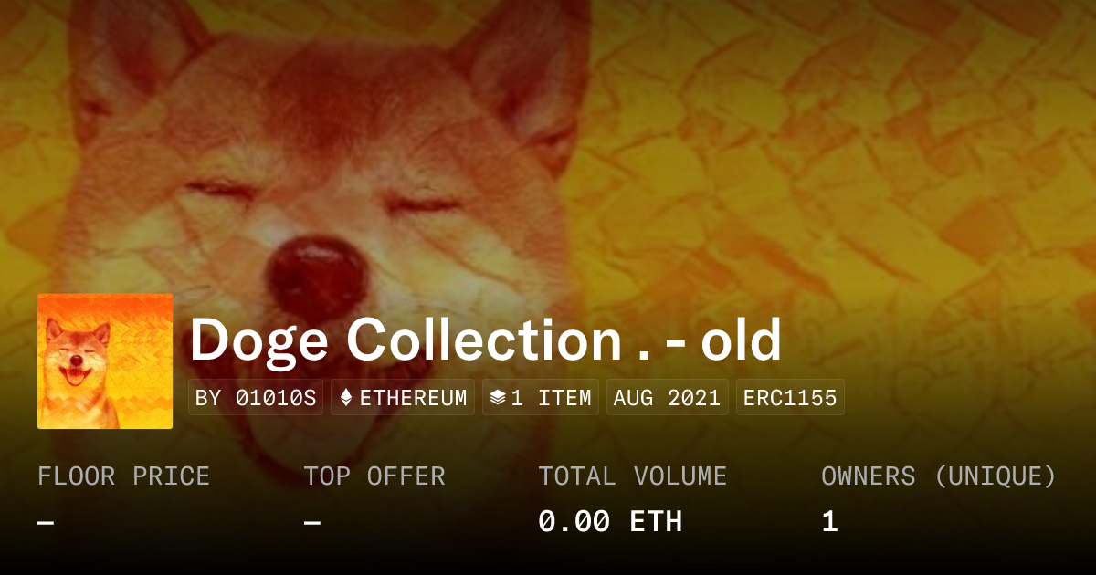 Doge Collection . - old - Collection | OpenSea