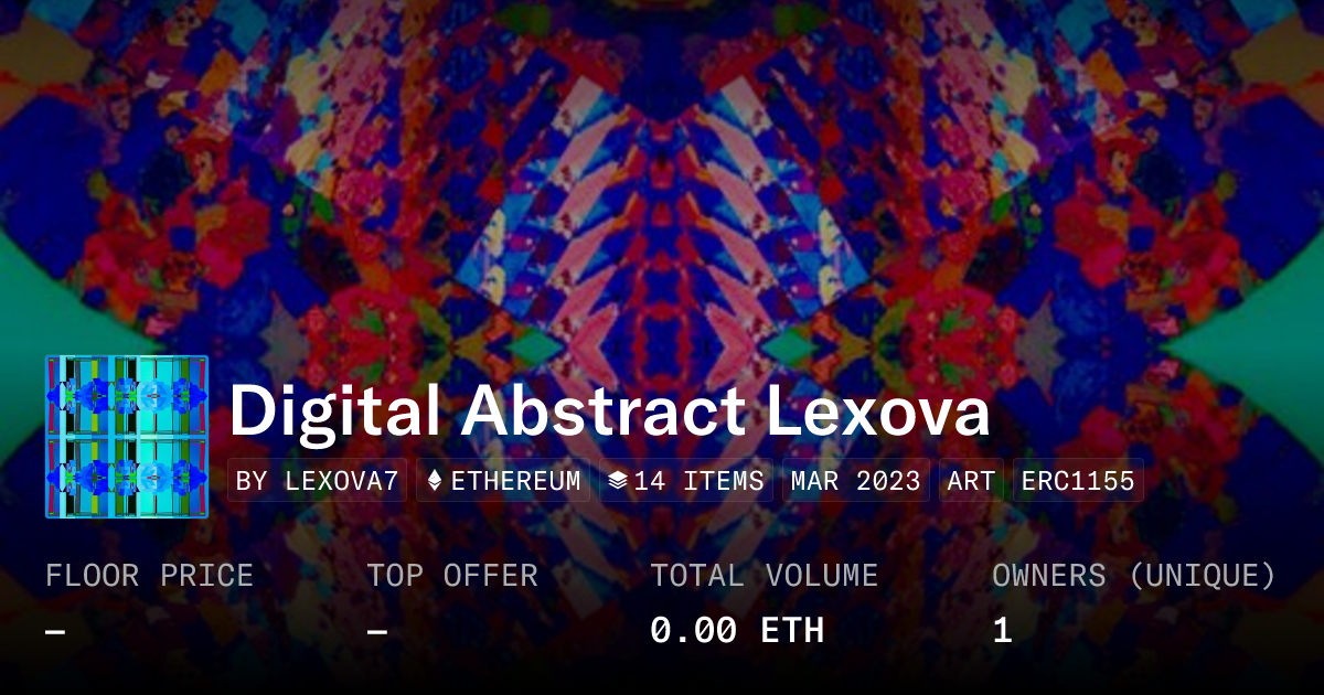 Digital Abstract Lexova - Collection | OpenSea
