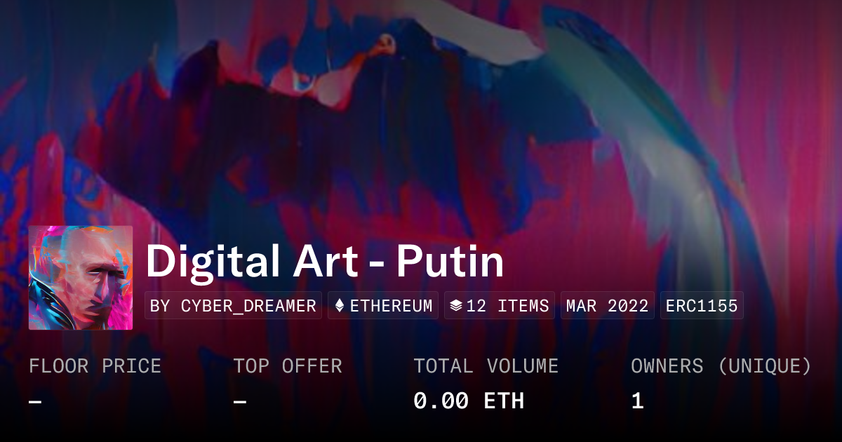 Digital Art - Putin - Collection | OpenSea