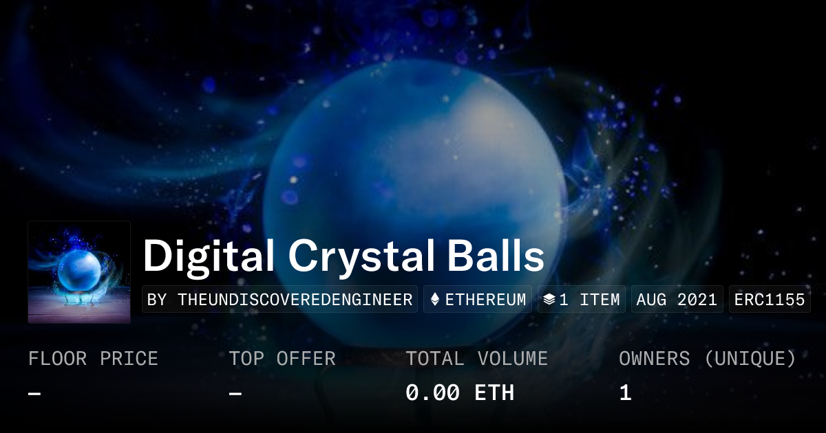 Digital Crystal Balls - Collection | OpenSea