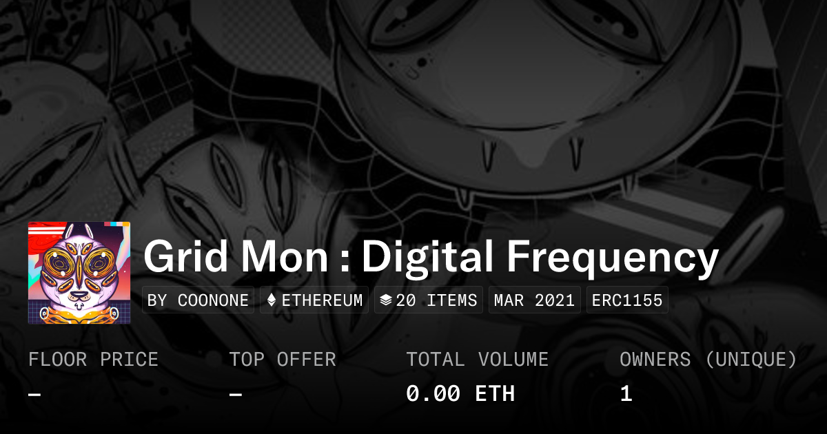 Grid Mon : Digital Frequency - Collection | OpenSea