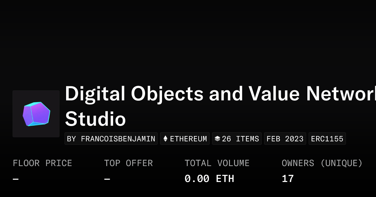 Digital Objects and Value Networks Studio - Collection | OpenSea