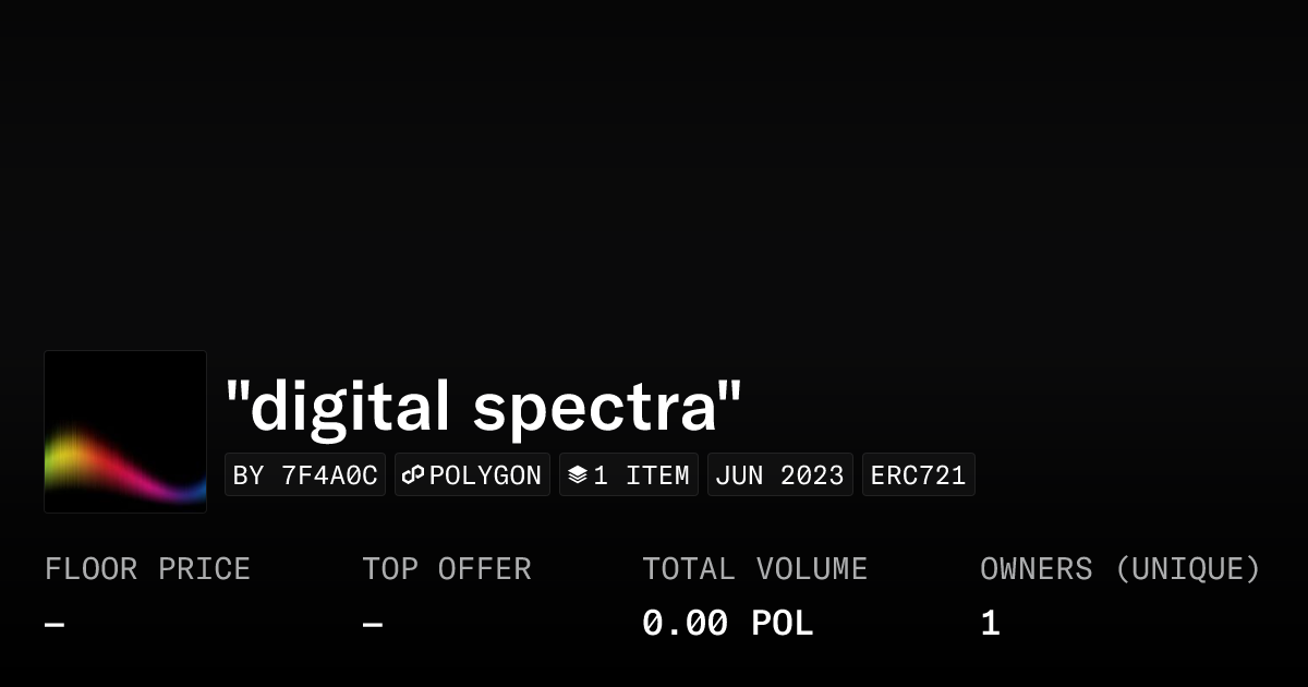 "digital spectra" - Collection | OpenSea