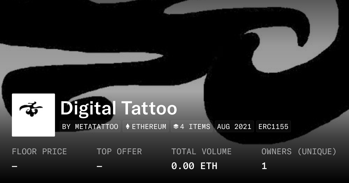Digital Tattoo - Collection | OpenSea