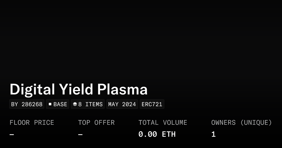 Digital Yield Plasma - Collection | OpenSea