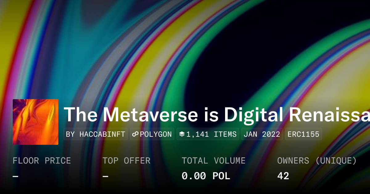 The Metaverse is Digital Renaissance - Collection | OpenSea